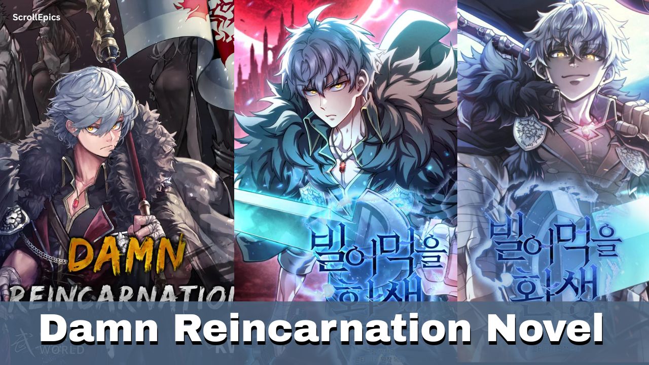 Damn Reincarnation Novel – Wiki, Review, Characters [2025] - ScrollEpics